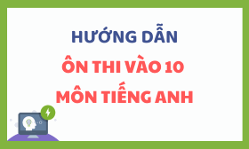 Hướng dẫn ôn thi vào 10 môn tiếng Anh theo đề thi năm 2025 chi tiết - TAK12 - Tự Học thêm & Ôn ...